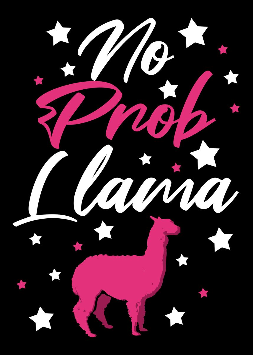 'No Prob llama' Poster by O G | Displate