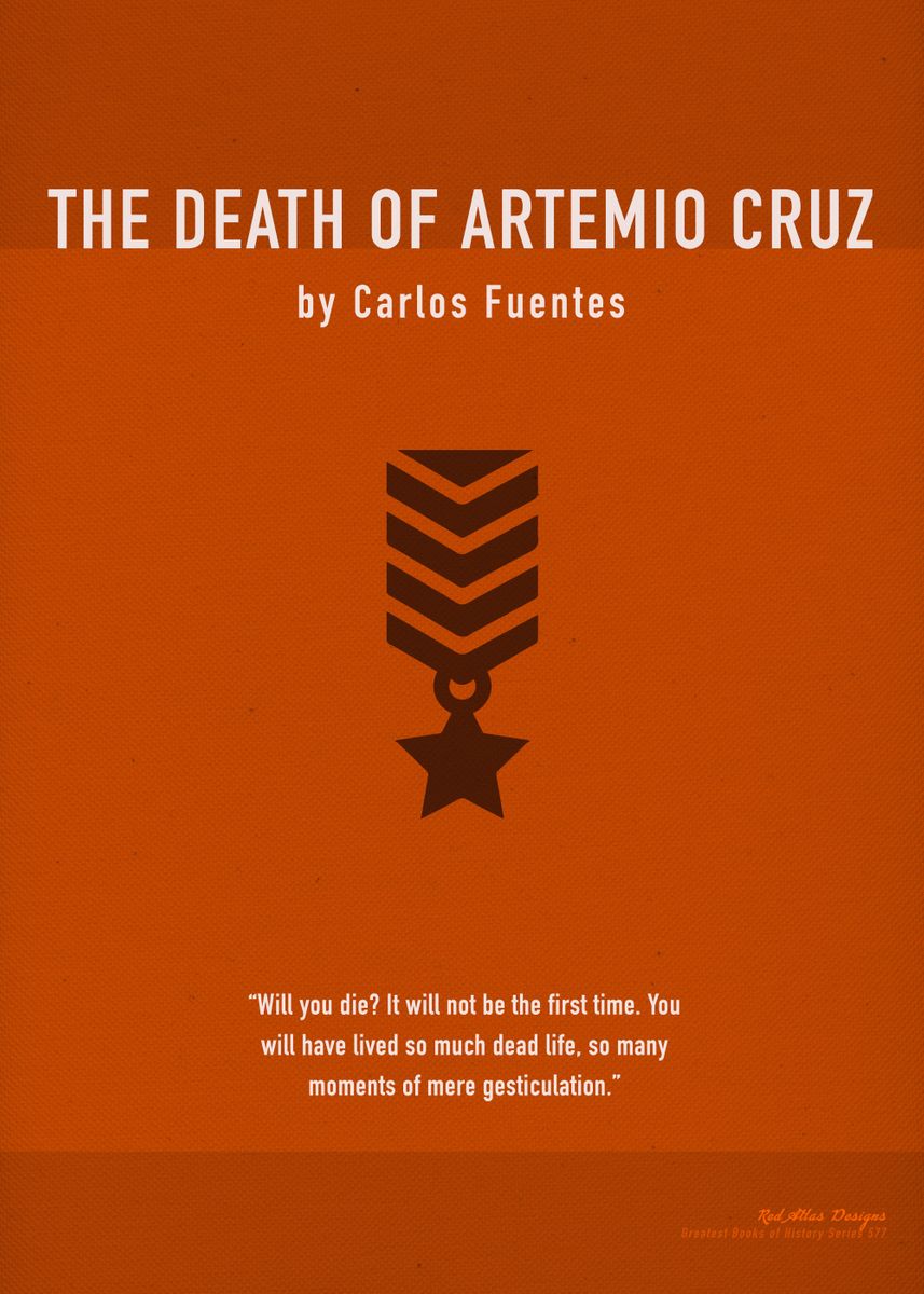 'The Death of Artemio Cruz ' Poster, picture, metal print, paint by ...