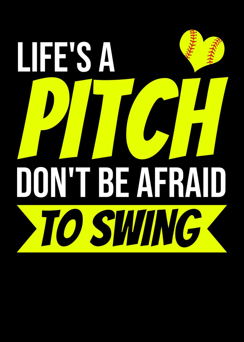 'Softball Life is a Pitch' Poster, picture, metal print, paint by to42 ...