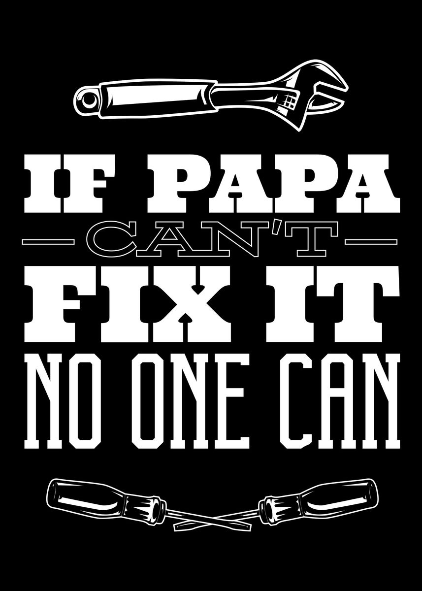 'Papa Fix it' Poster, picture, metal print, paint by Weilichesmag ...