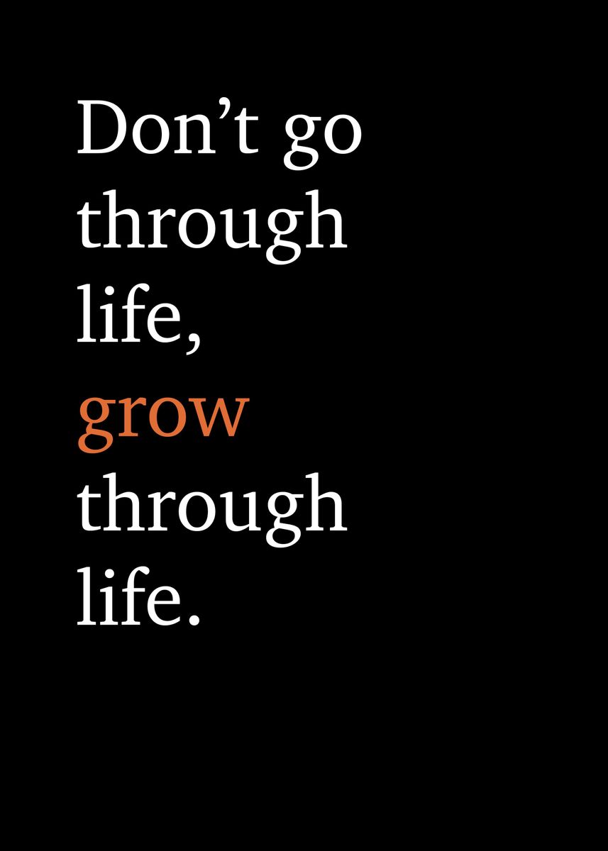 'Grow Life Quote' Poster, picture, metal print, paint by Daily Growth ...