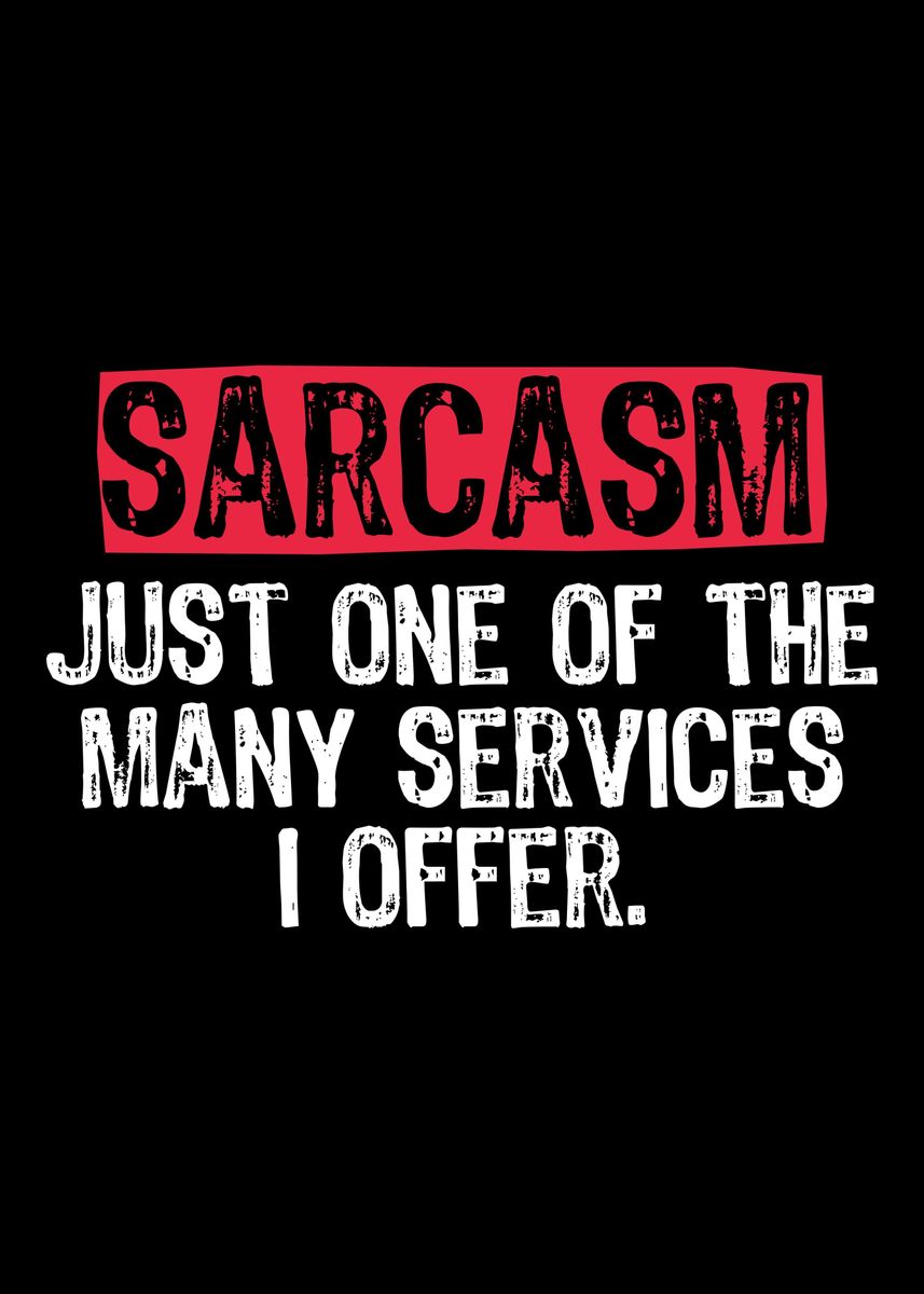 'Sarcasm Level' Poster, picture, metal print, paint by O G | Displate