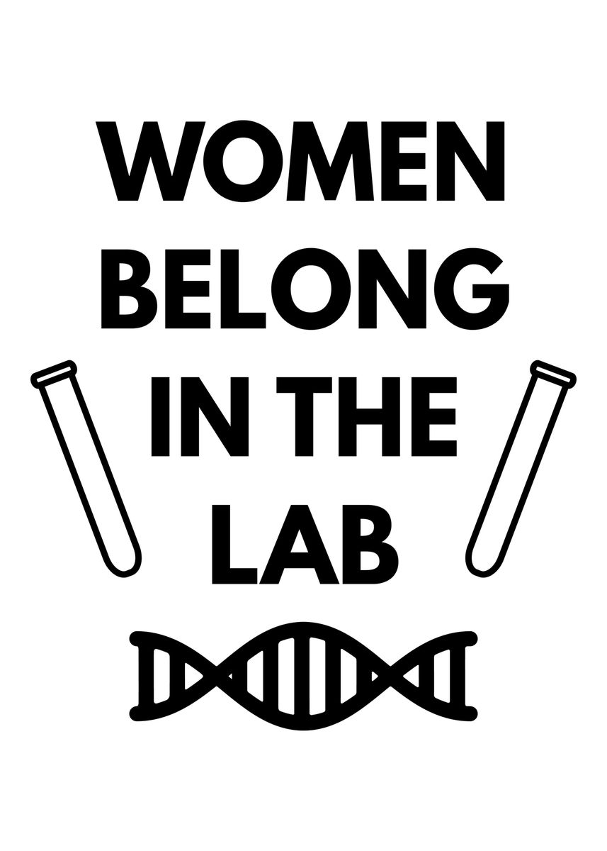 'Women belong in the lab' Poster by DanielSaverio De Simone | Displate