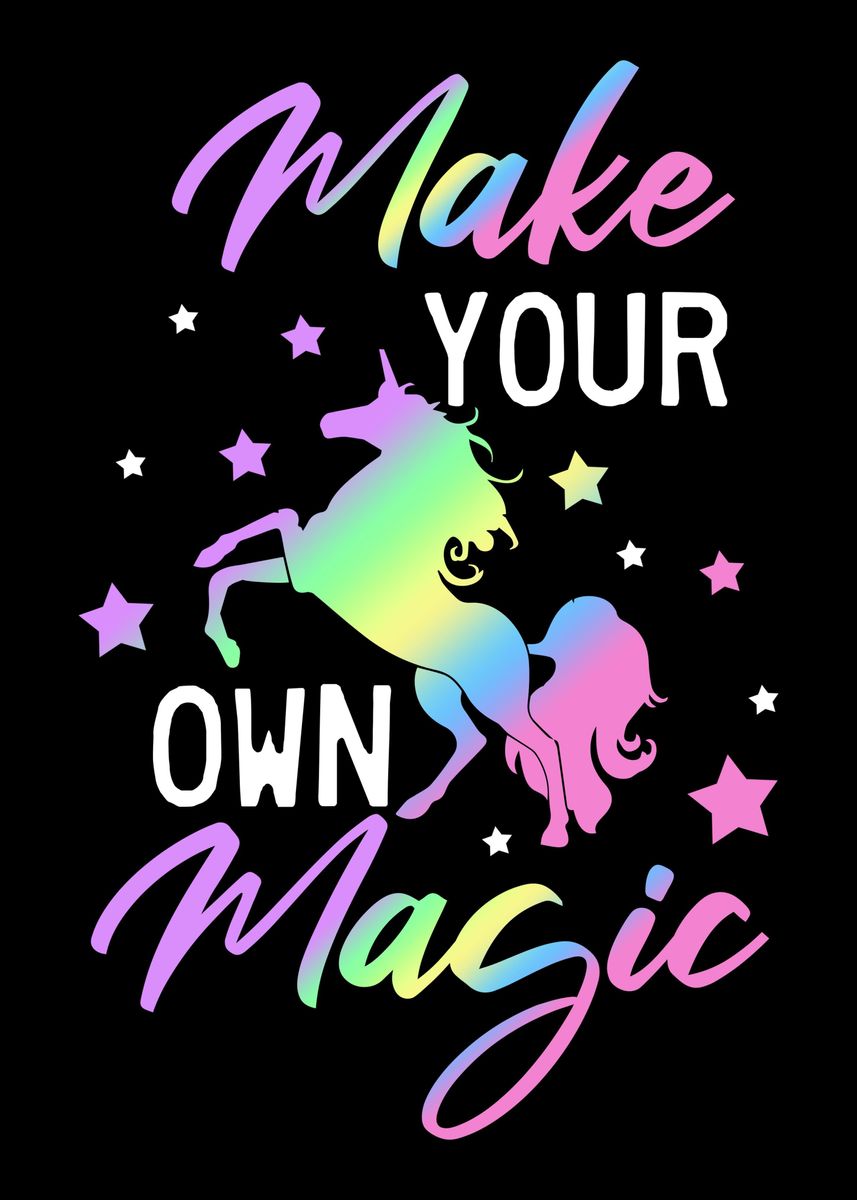 'Make Magic' Poster, picture, metal print, paint by O G | Displate