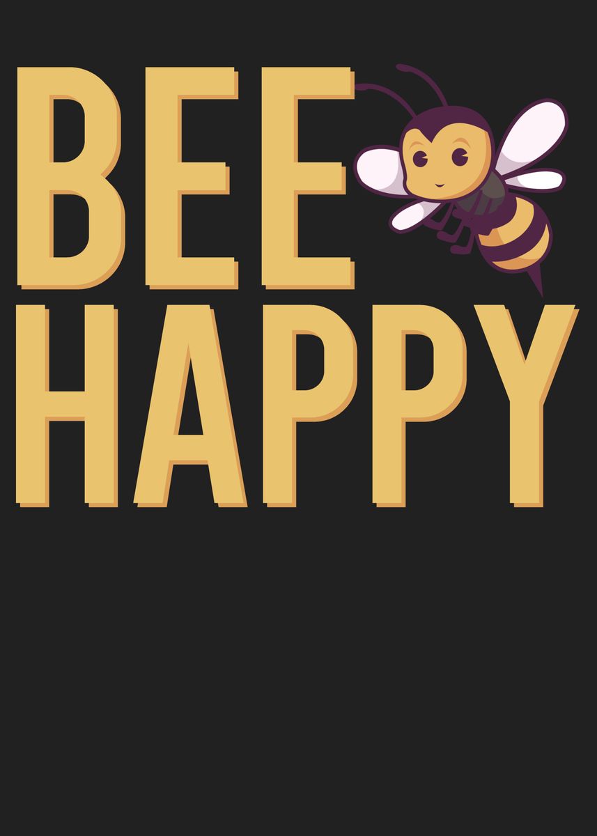 'Bee happy' Poster by maxdesign | Displate