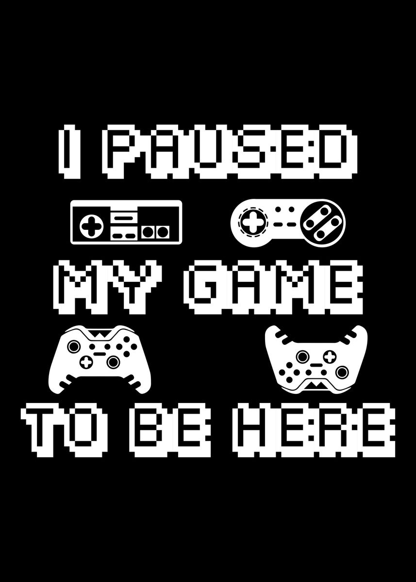 'Paused Game' Poster by O G | Displate