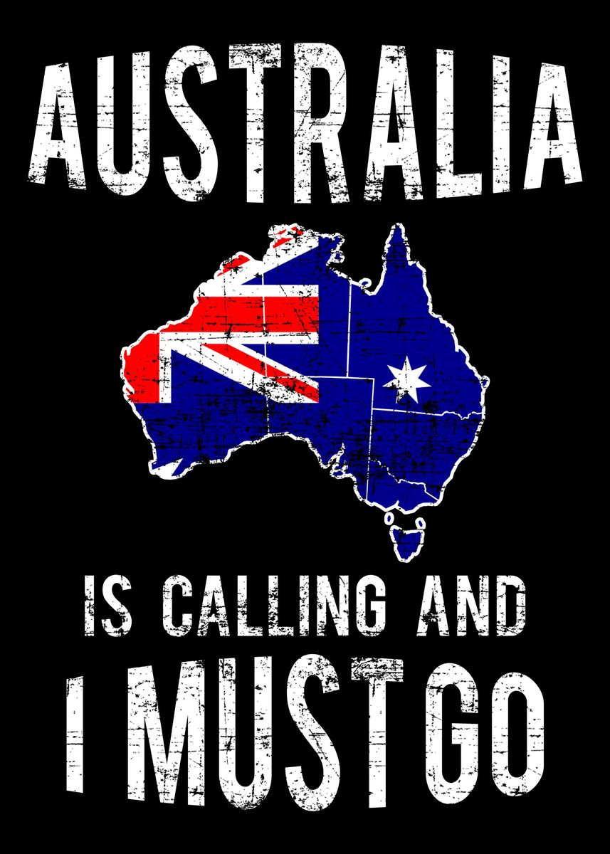 'Australia is calling and I' Poster, picture, metal print, paint by ...