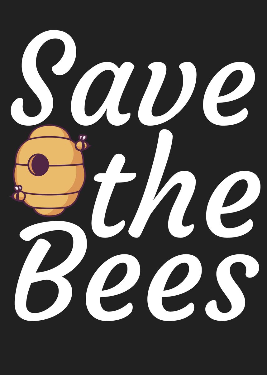 'Save the bees' Poster, picture, metal print, paint by maxdesign | Displate