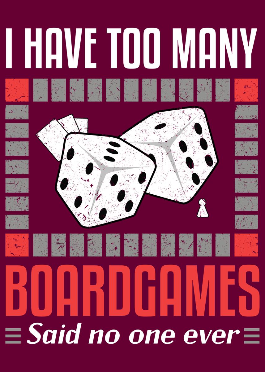 'Too Many Board Games' Poster by ShirTom | Displate