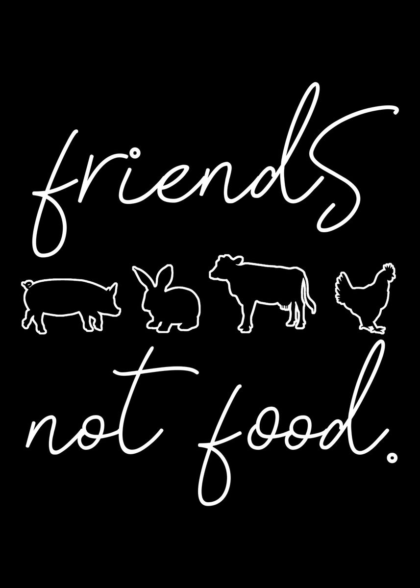 'Friends Not Food Quote' Poster, picture, metal print, paint by Robert ...