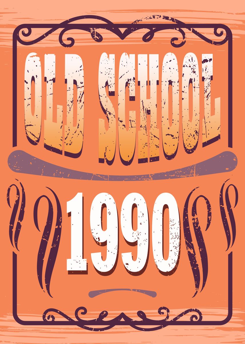 'Old School 1990 Birthday' Poster, picture, metal print, paint by ...