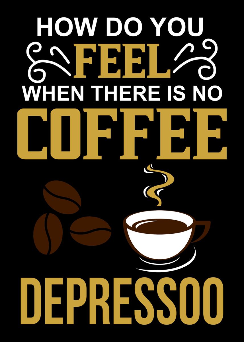 'Despresso Coffee Gift' Poster, picture, metal print, paint by HumbaHarry Geitner | Displate