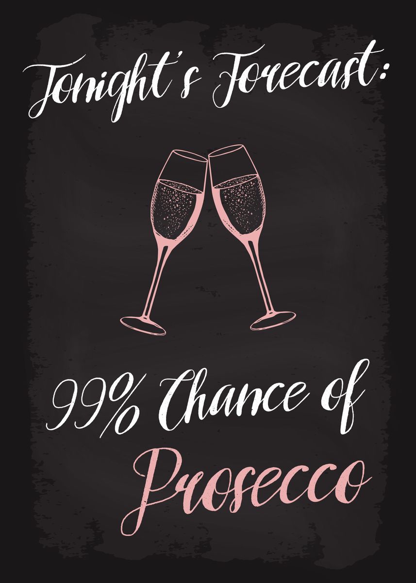 'Tonights Forecast Prosecco' Poster by dkDesign | Displate