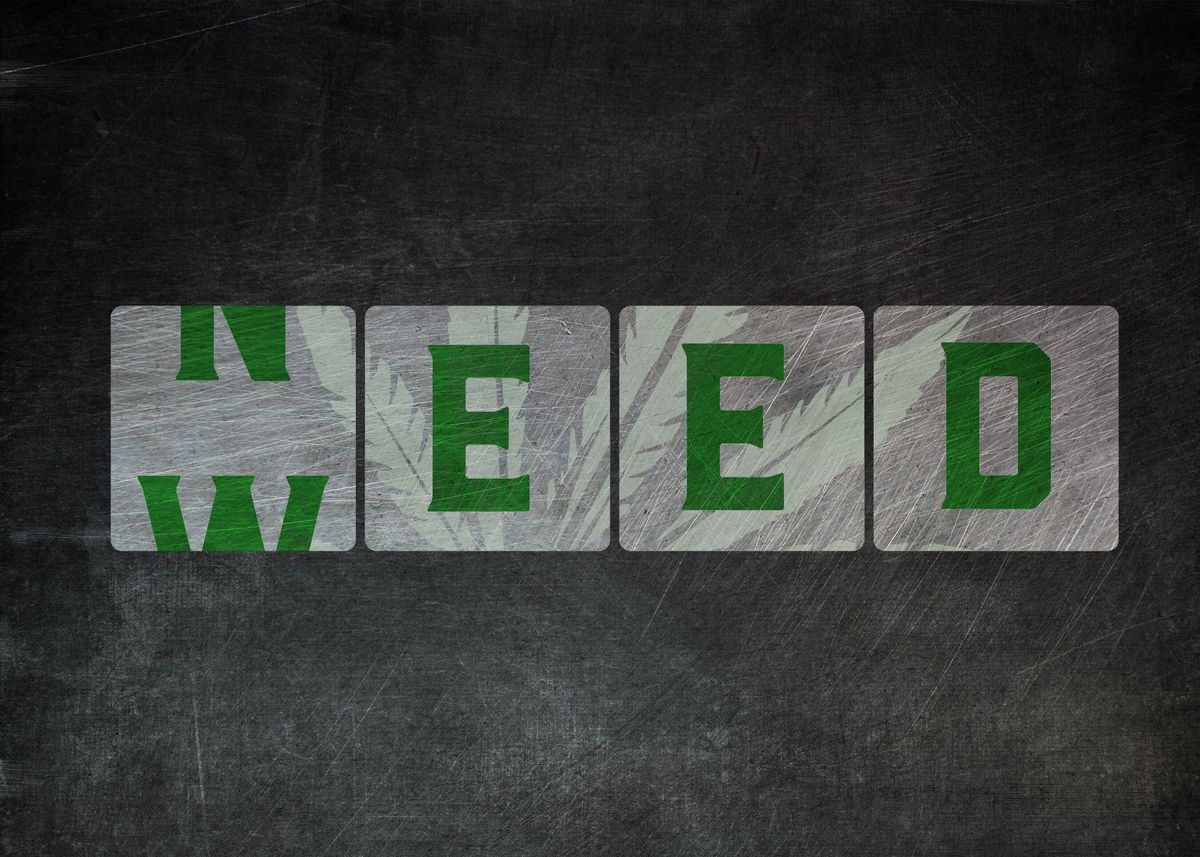 'Need Weed' Poster by PosterWorld | Displate