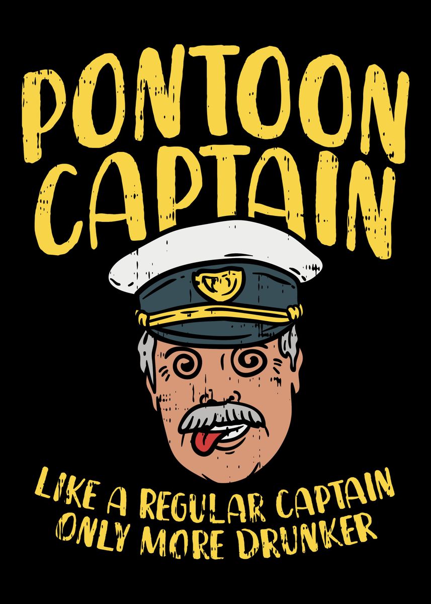 'Pontoon Captain Like A Reg' Poster by Uwe Seibert | Displate