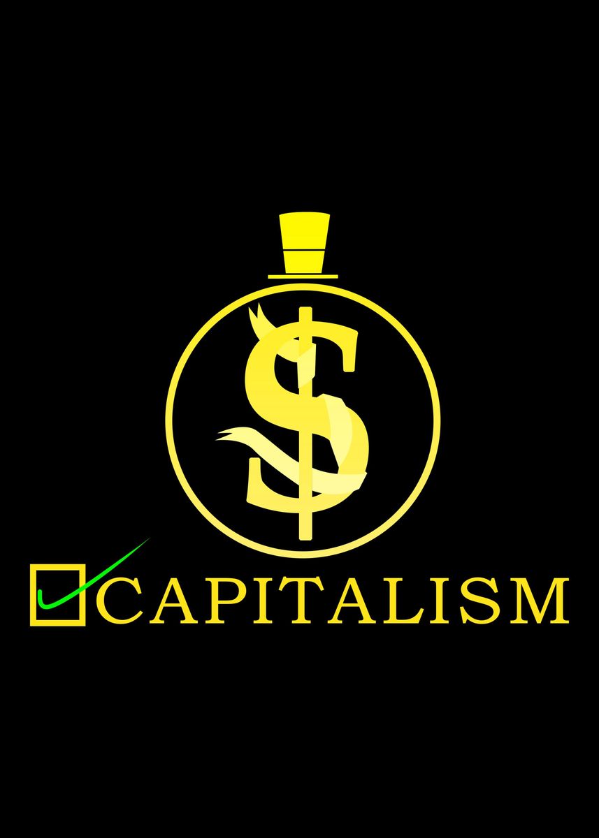 'Capitalism' Poster, picture, metal print, paint by O G | Displate