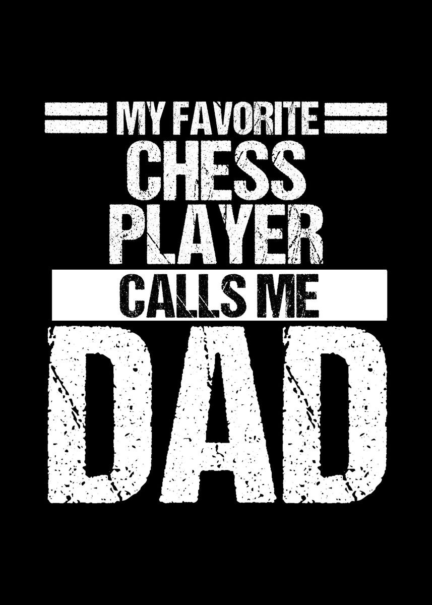 'Chess Dad' Poster, picture, metal print, paint by BoredKoalas | Displate