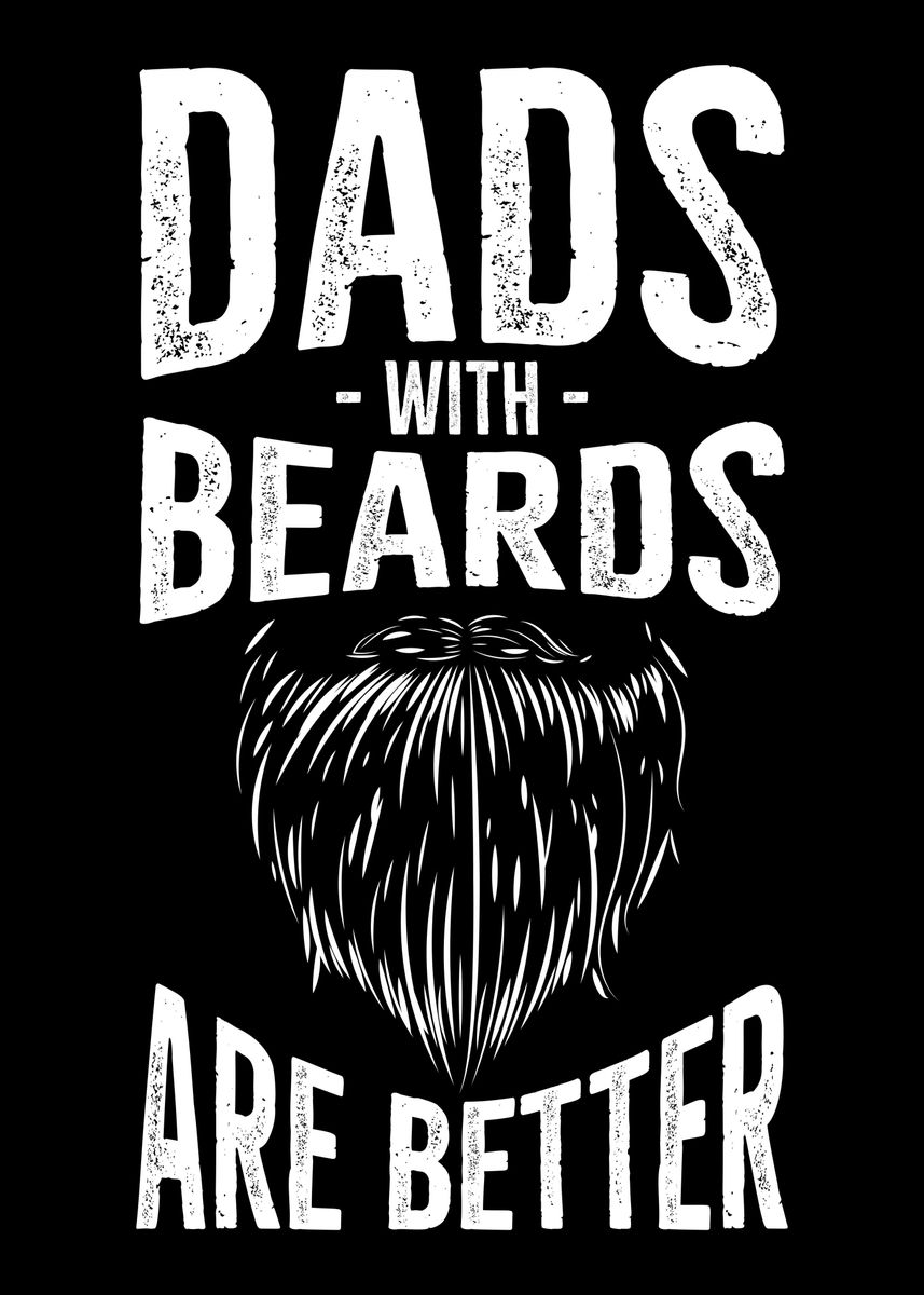 'Dad with Beards' Poster, picture, metal print, paint by Cooldruck ...