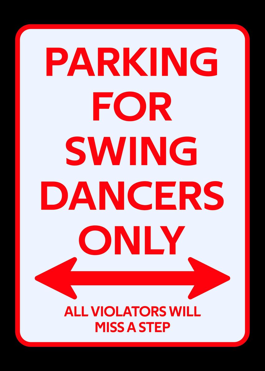 'Dancers Parking sign' Poster, picture, metal print, paint by schmidde ...