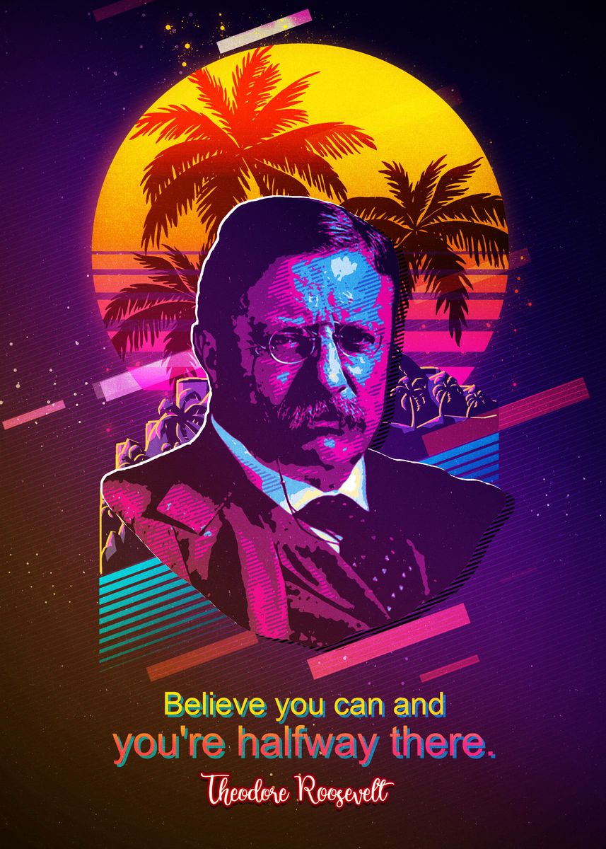 'Quotes Theodore Roosevelt ' Poster by The Poster | Displate
