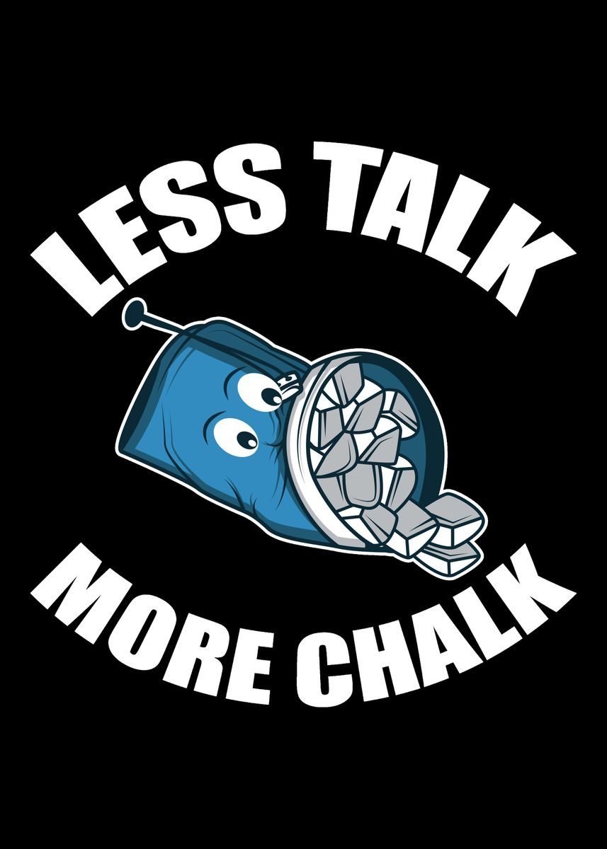 'Less Talk More Chalk Rock ' Poster, picture, metal print, paint by ...