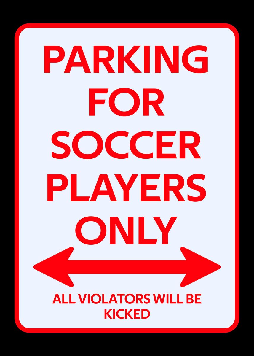 'Footballer Parking sign' Poster by schmidde | Displate