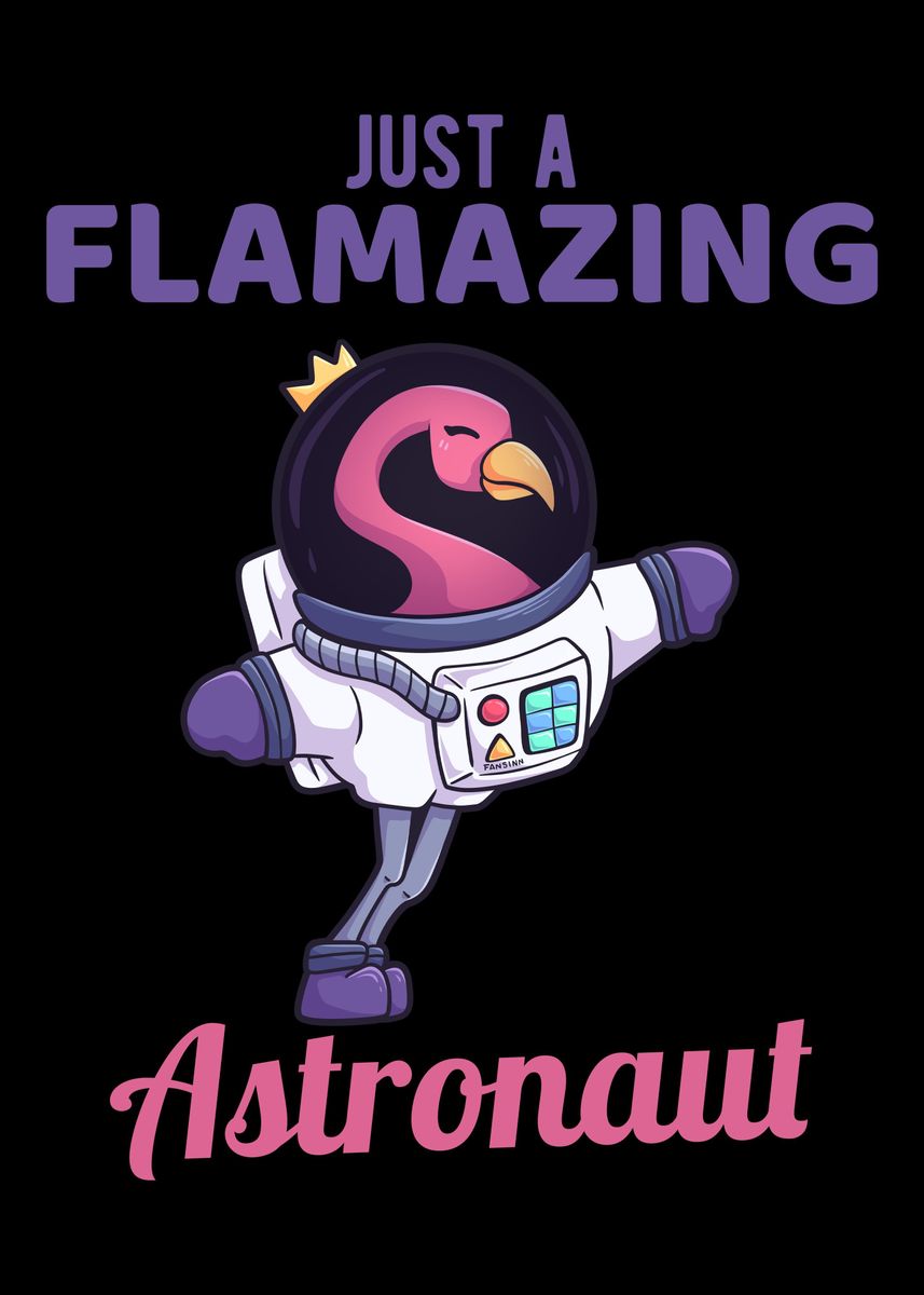 'Astronaut Flamingo science' Poster, picture, metal print, paint by ...