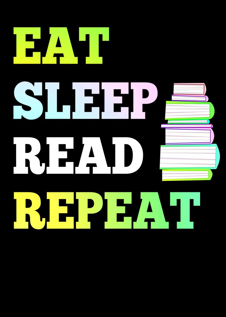 'Eat Sleep Read Repeat' Poster, picture, metal print, paint by ...