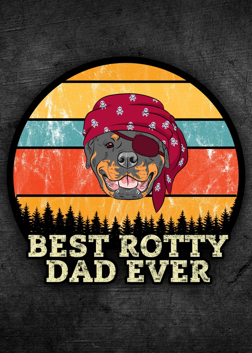 'Rottweiler Dad Fathers Day' Poster, picture, metal print, paint by ...