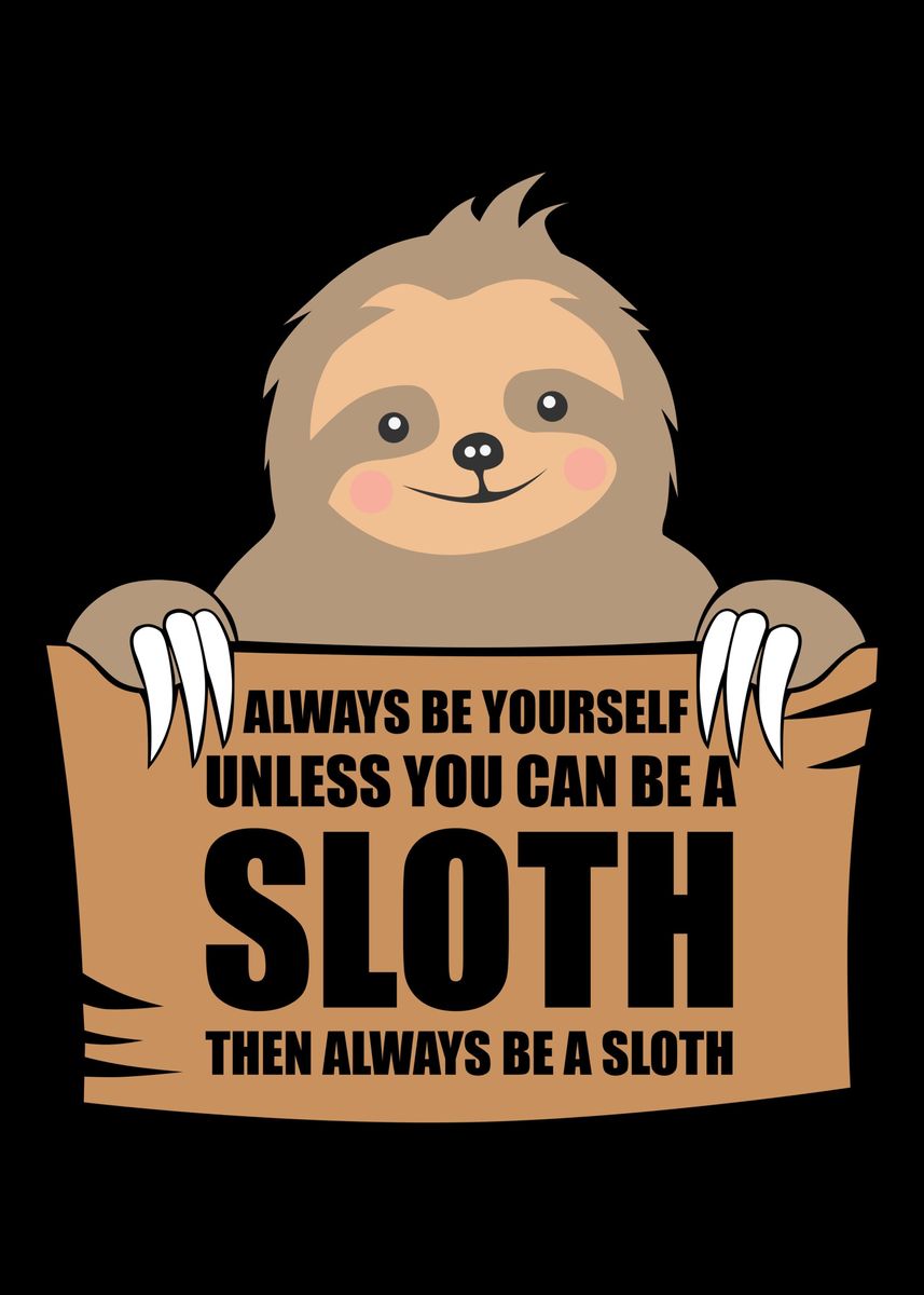 'sloth' Poster, picture, metal print, paint by Hexor | Displate
