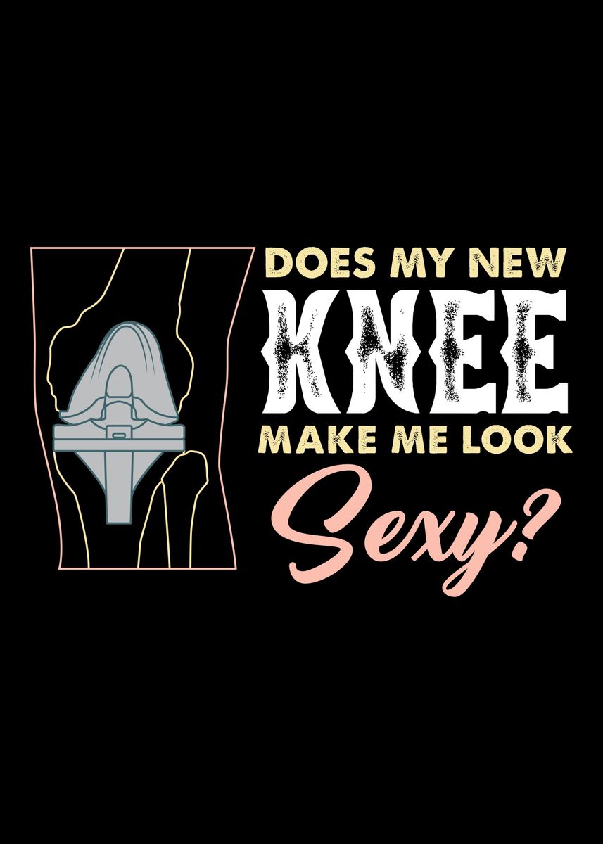 'knee replacement joke' Poster by Sebastian Wünsche | Displate