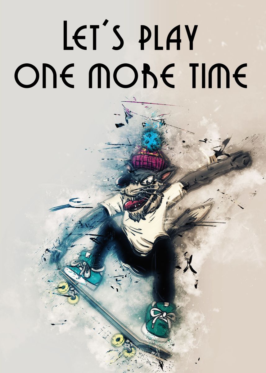 'play one more time' Poster, picture, metal print, paint by dam art ...