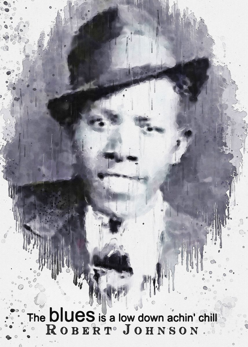 'Quotes Robert Johnson' Poster, picture, metal print, paint by The ...