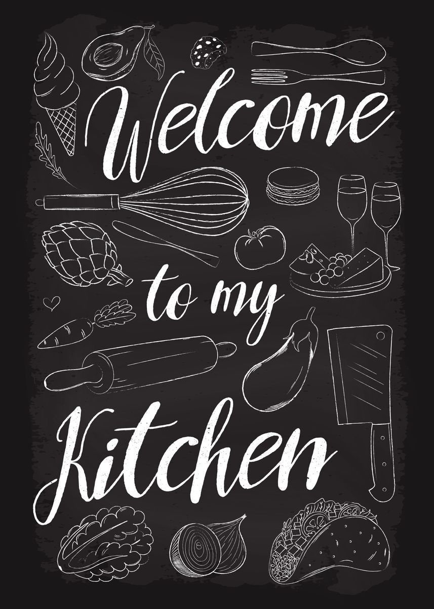 'Welcome to my Kitchen' Poster, picture, metal print, paint by dkDesign ...