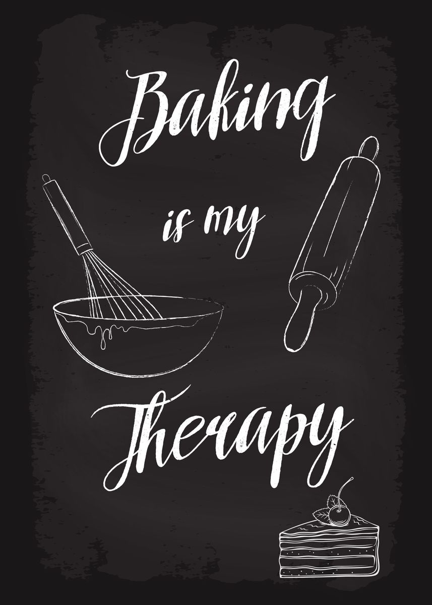 'Baking is my therapy Chef' Poster, picture, metal print, paint by ...