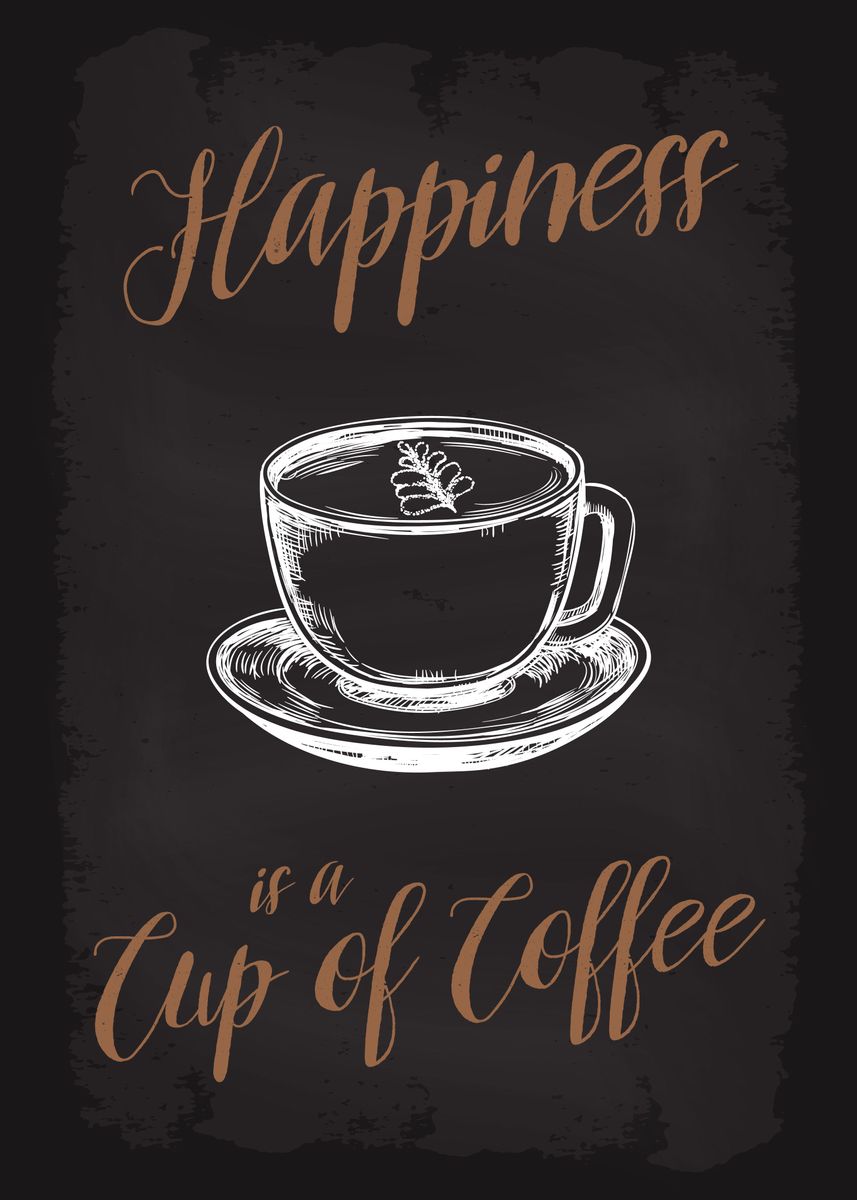 'Happiness Cup of Coffee' Poster, picture, metal print, paint by ...