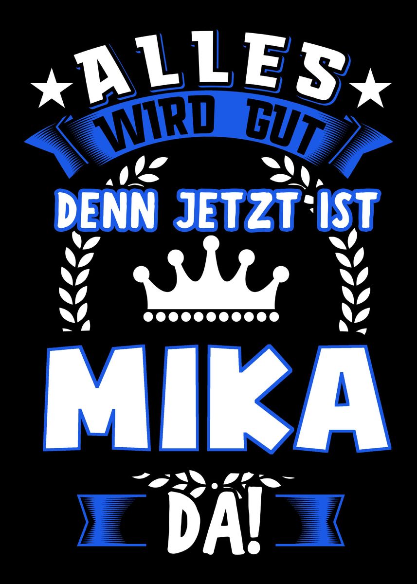 'Mika Name Vorname Geschenk' Poster, picture, metal print, paint by ...
