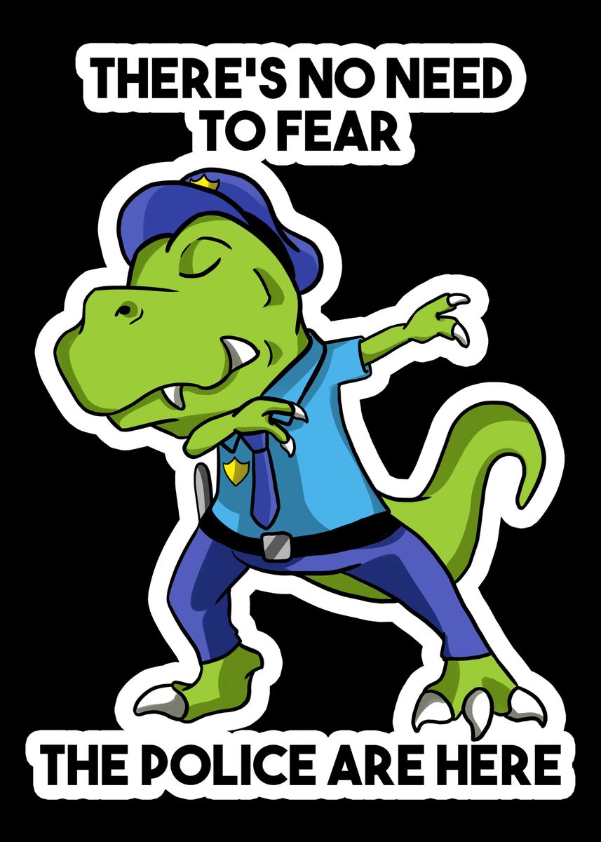 'Police Tyrannosaurus Dino ' Poster, picture, metal print, paint by ...