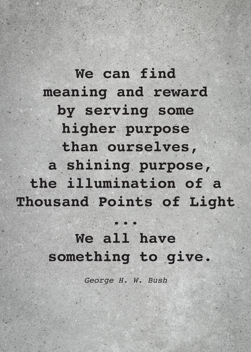 'George H W Bush Quote L010' Poster, picture, metal print, paint by Go ...