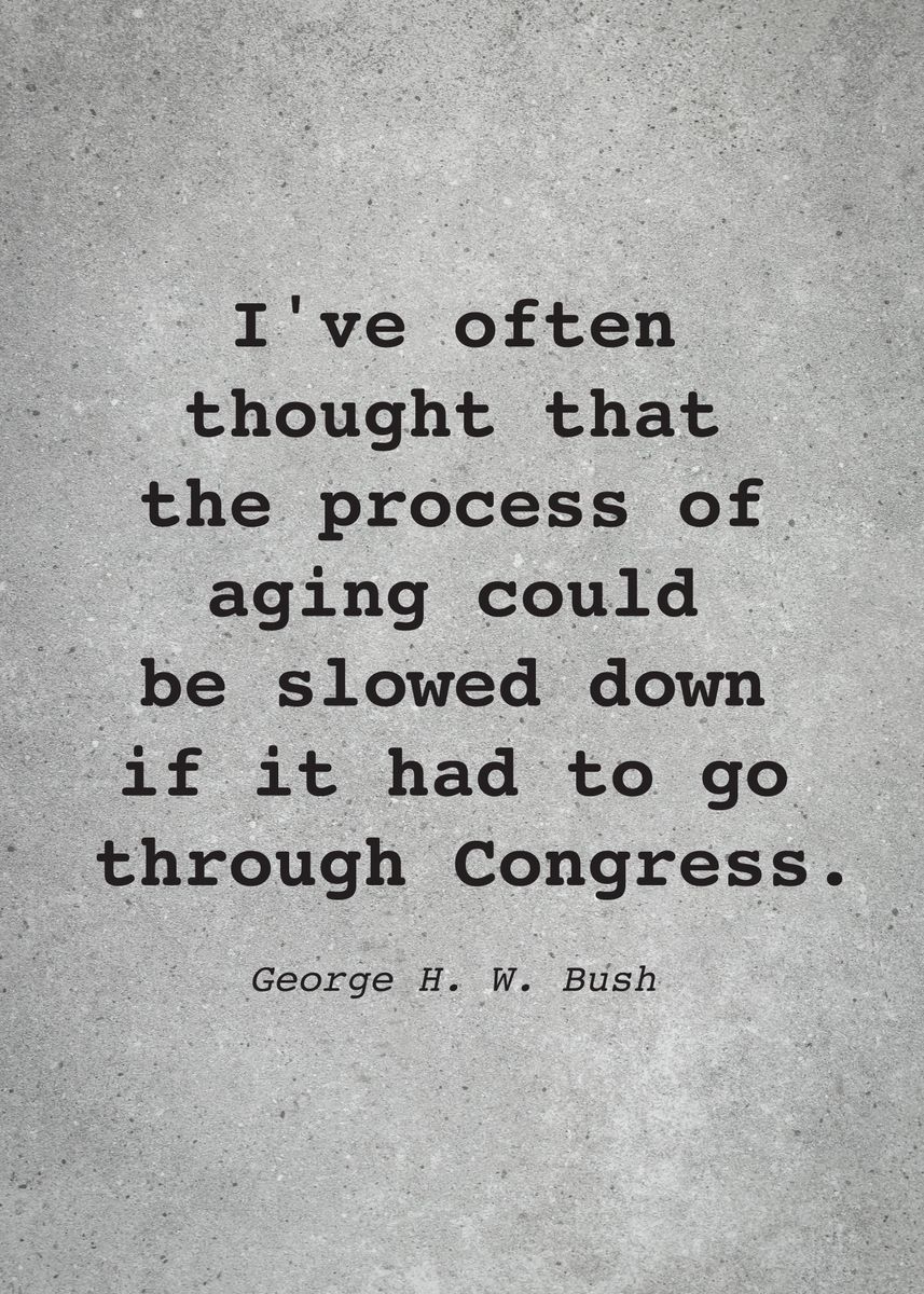 'George H W Bush Quote L027' Poster, picture, metal print, paint by Go ...