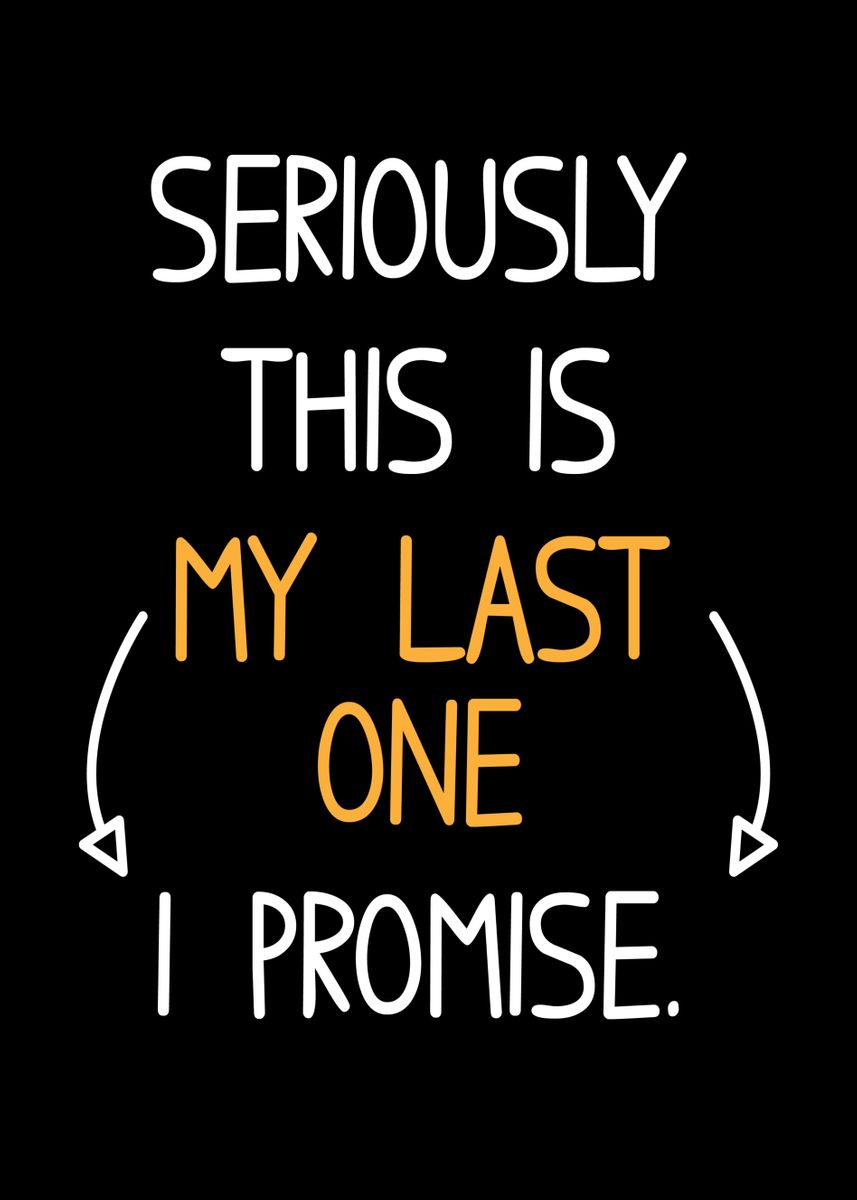 'This Is My Last One Baby' Poster, picture, metal print, paint by Mooon ...