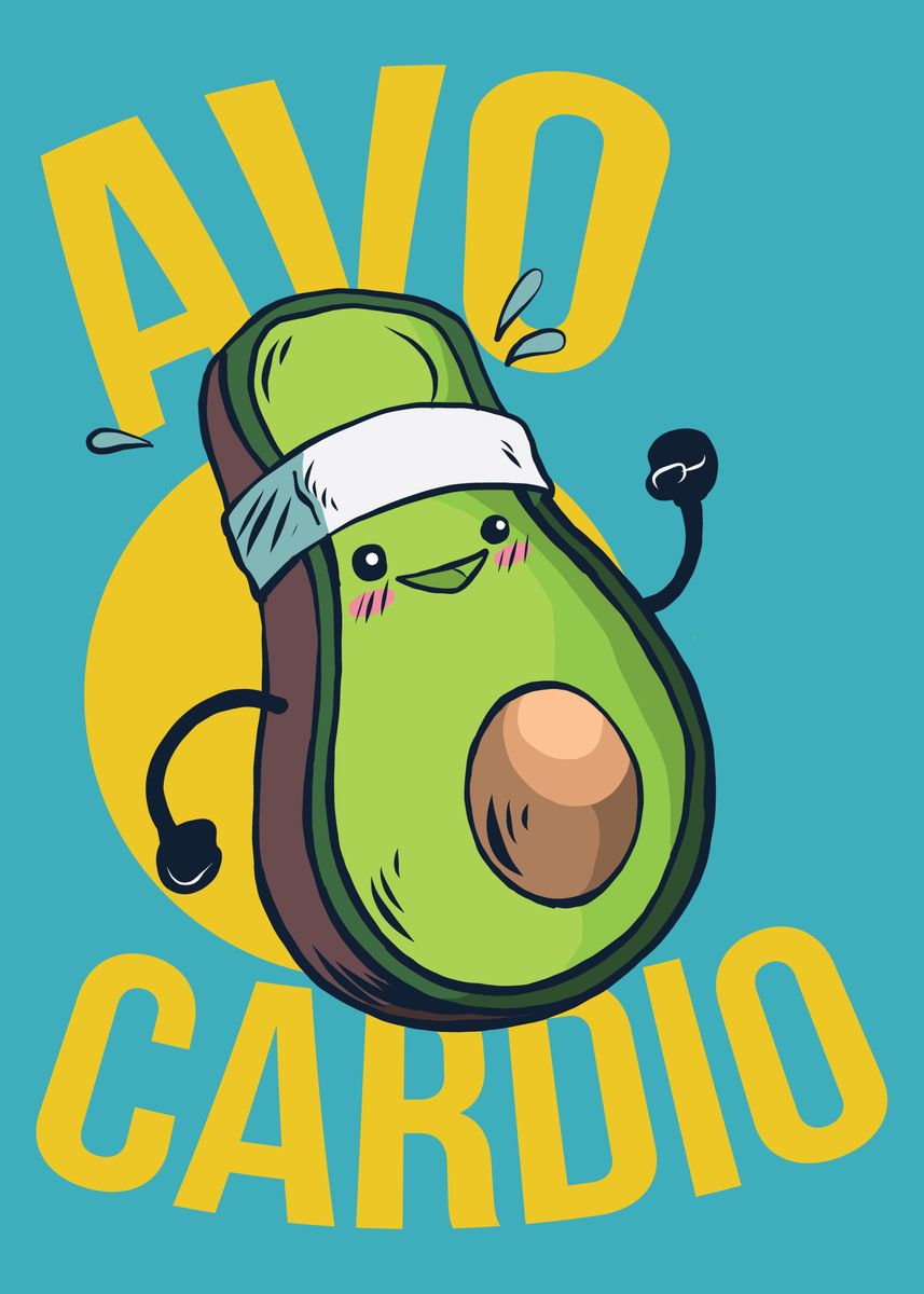 'Avocardio fitness funny' Poster, picture, metal print, paint by ...