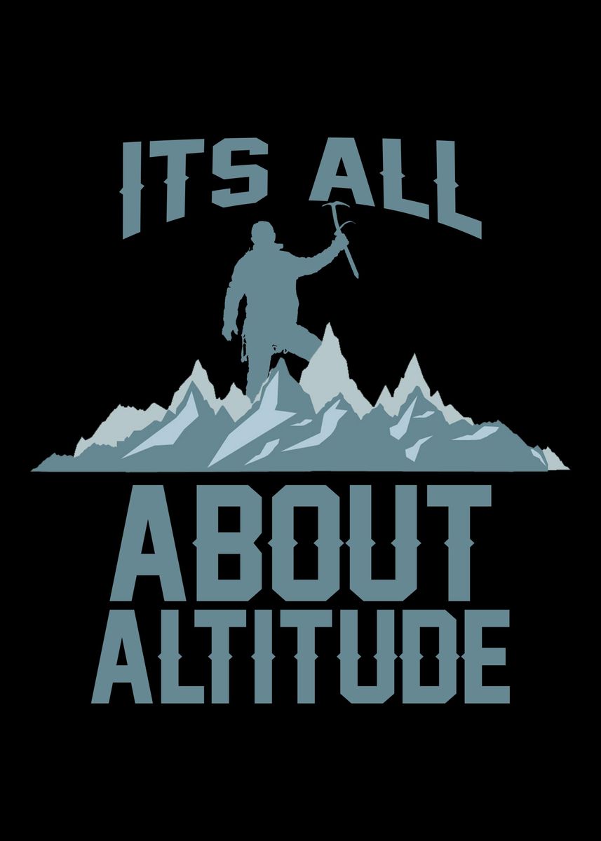 'All About Altitude' Poster, picture, metal print, paint by Cooldruck ...