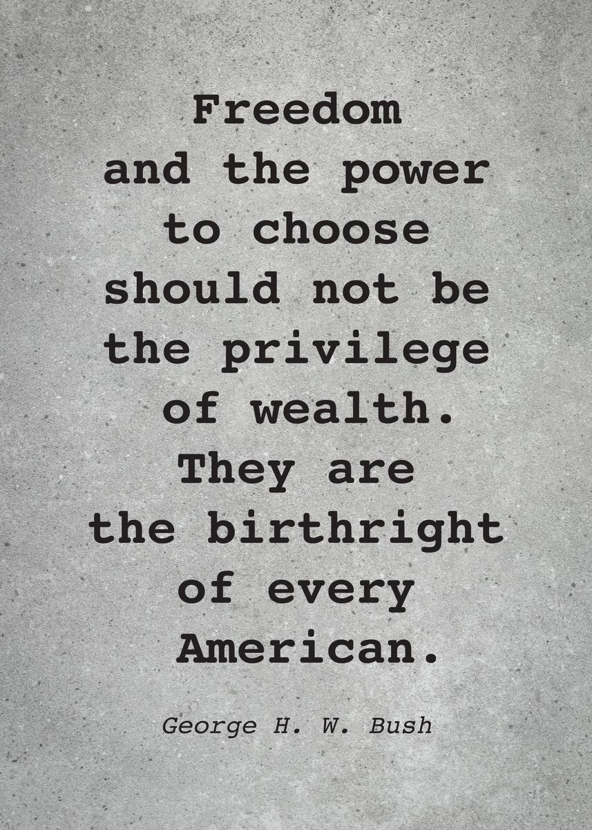 'George H W Bush Quote L022' Poster, picture, metal print, paint by Go ...