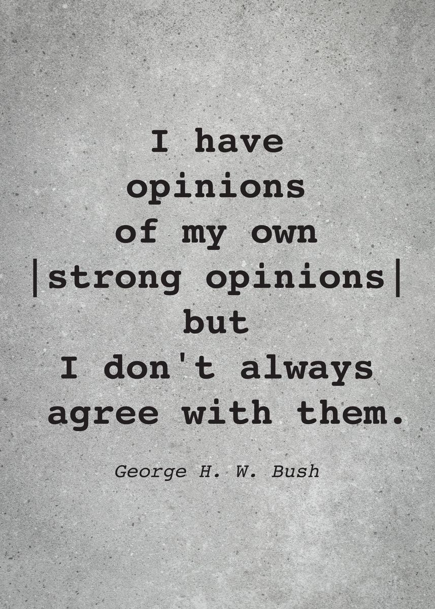 'George H W Bush Quote L021' Poster, picture, metal print, paint by Go ...