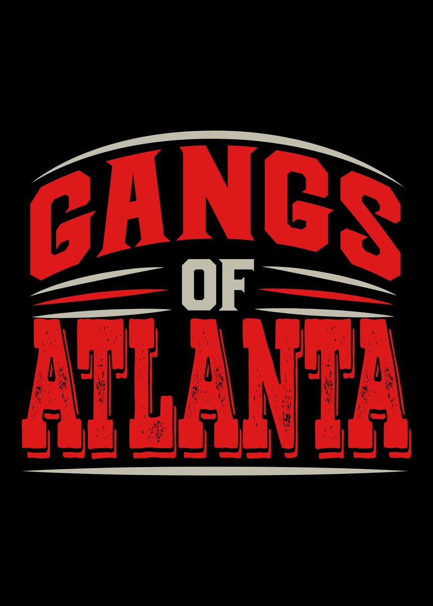 'Atlanta Gangs of Atalant' Poster, picture, metal print, paint by ...
