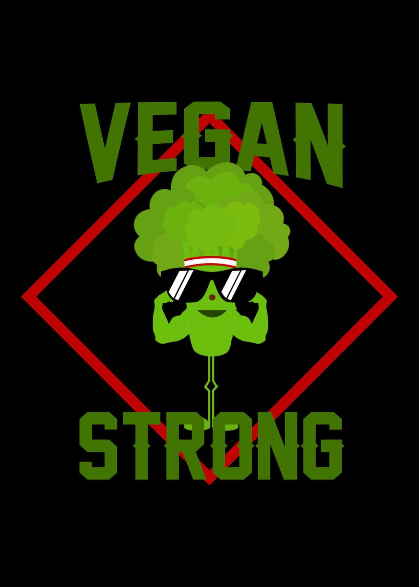 'Strong Vegan' Poster, picture, metal print, paint by Cooldruck | Displate