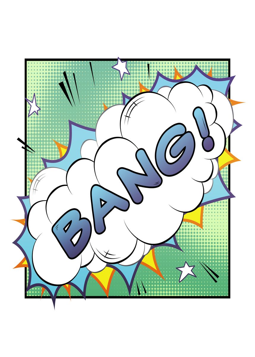 'Bang Sound Effect' Poster, picture, metal print, paint by Fractal22 ...