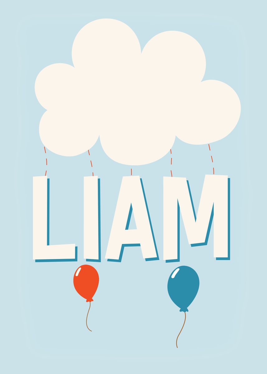 'Liam Baby Name Gift Sign' Poster, picture, metal print, paint by Held ...
