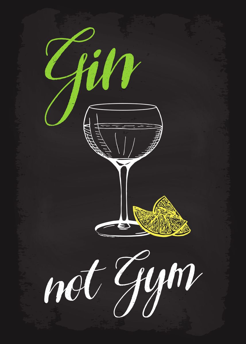 'Gin not Gym' Poster, picture, metal print, paint by dkDesign | Displate